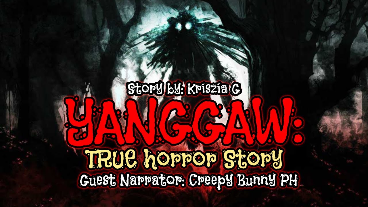 "YANGGAW" (TRUE STORY) | TAGALOG HORROR/ASWANG STORIES - YouTube