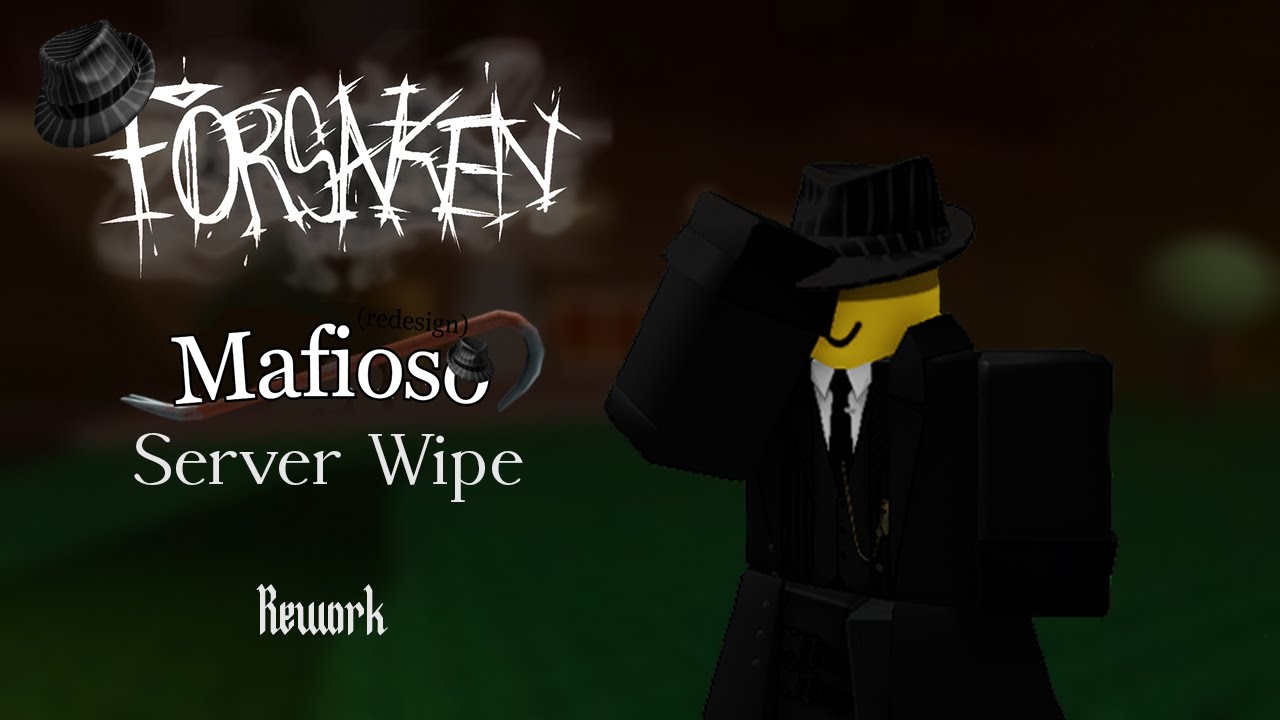 Mafioso (Rework) Server Wipe | Forsaken ROBLOX - YouTube