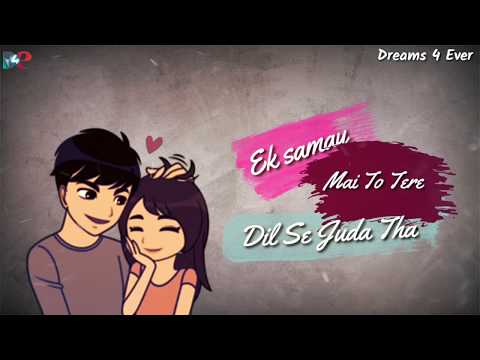 Ek Samay Mai To Tere WhatsApp Status Video By Dreams 4 Ever