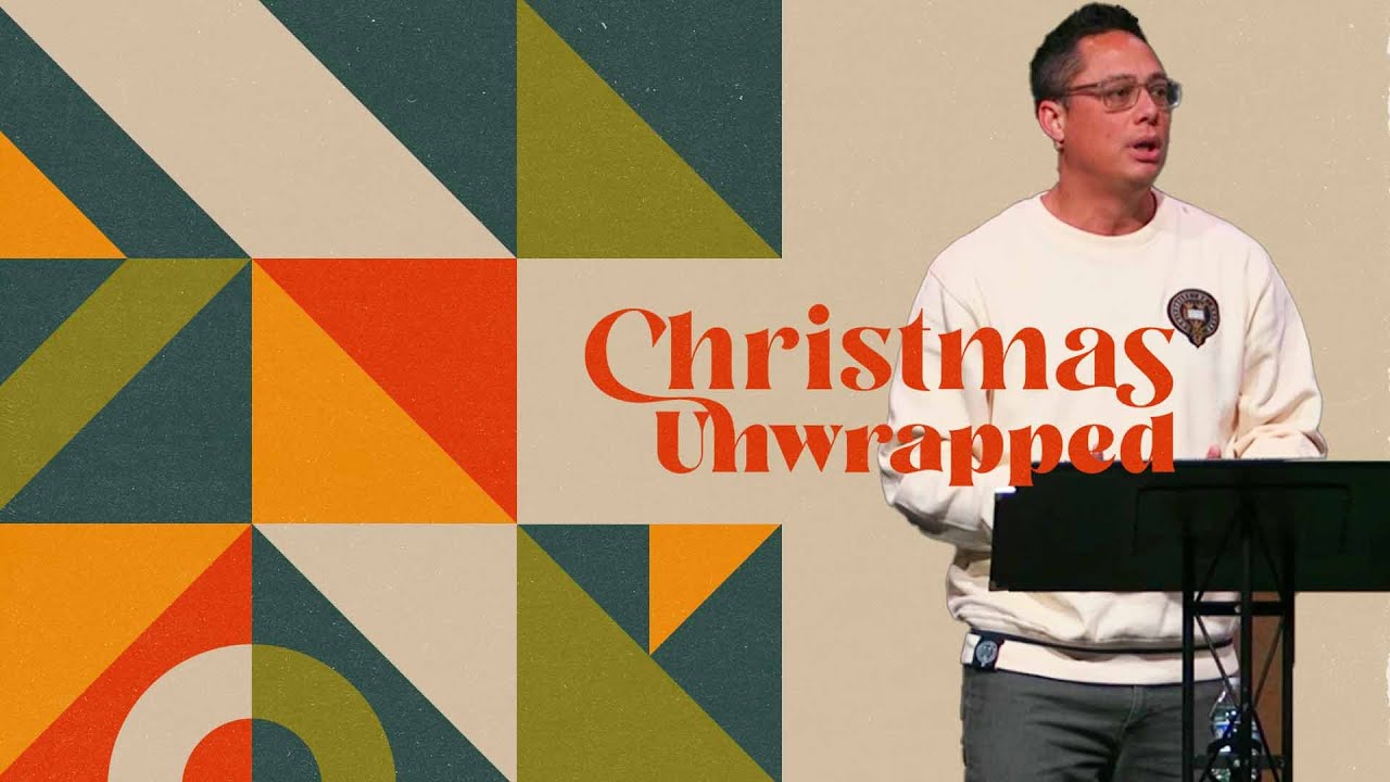 Christmas Unwrapped - Week 2 | Rusty Gerhart - YouTube