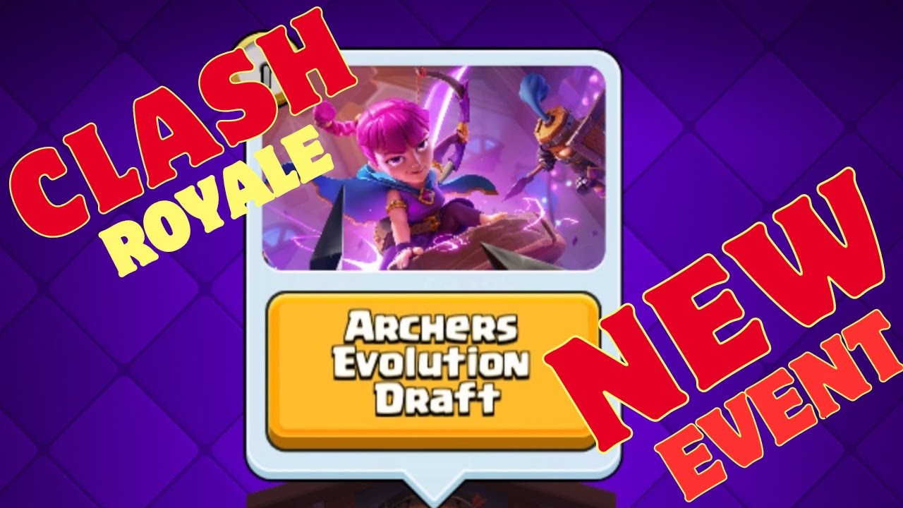 Clash Royale !!! New event !!! Archers Evolution Draft !!! - YouTube