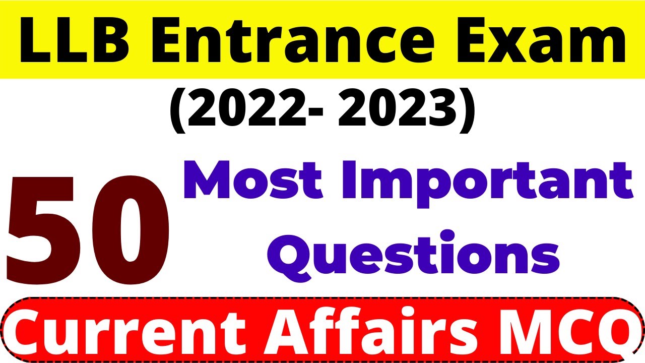 LLB Entrance Exam Current Affairs Questions | LLB Current Affairs 2022 ...