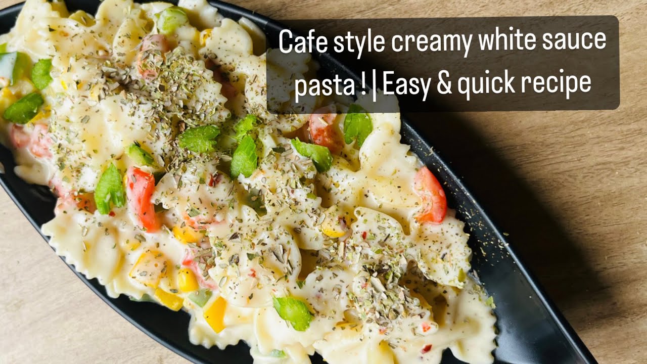 Cafe style creamy white sauce pasta ! | Easy & quick recipe - YouTube