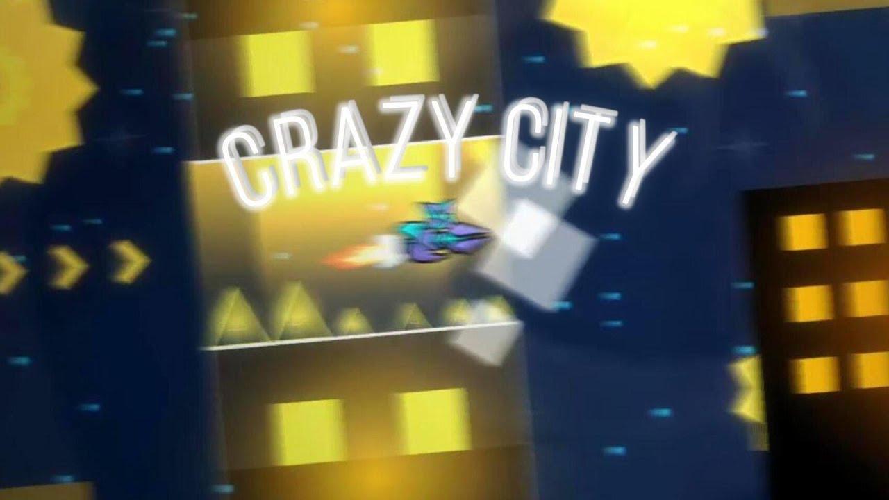 Crazy City | My First Level Ever | Geometry Dash - YouTube