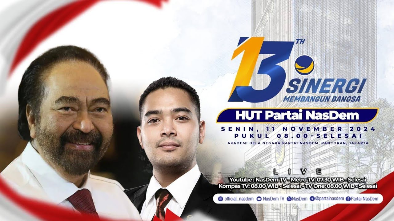 HUT Ke-13 Partai NasDem 'Sinergi Membangun Bangsa', Surya Paloh Pimpin ...