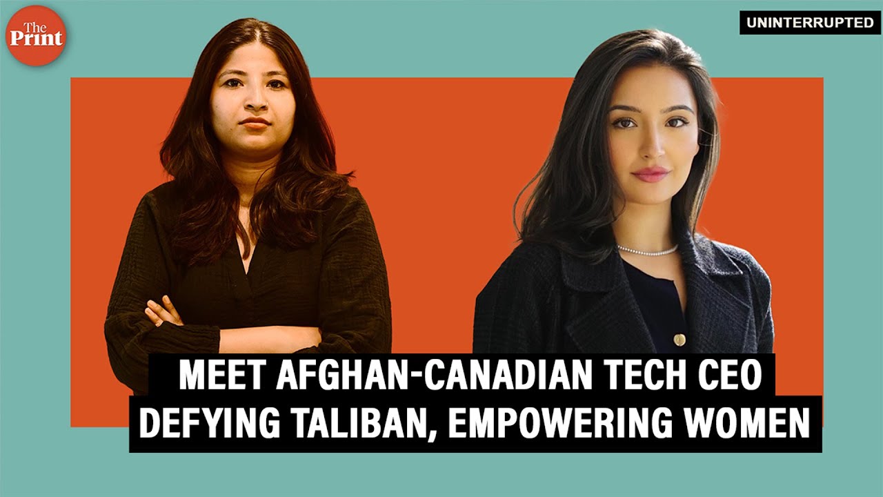 Kabul to Canada & Oxford: Afghan Tech CEO Sara Wahedi is on a mission to defy Taliban,empower ...