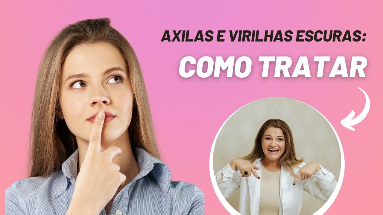 Axilas E Virilhas Escuras: Causas E Soluções – LBBJ