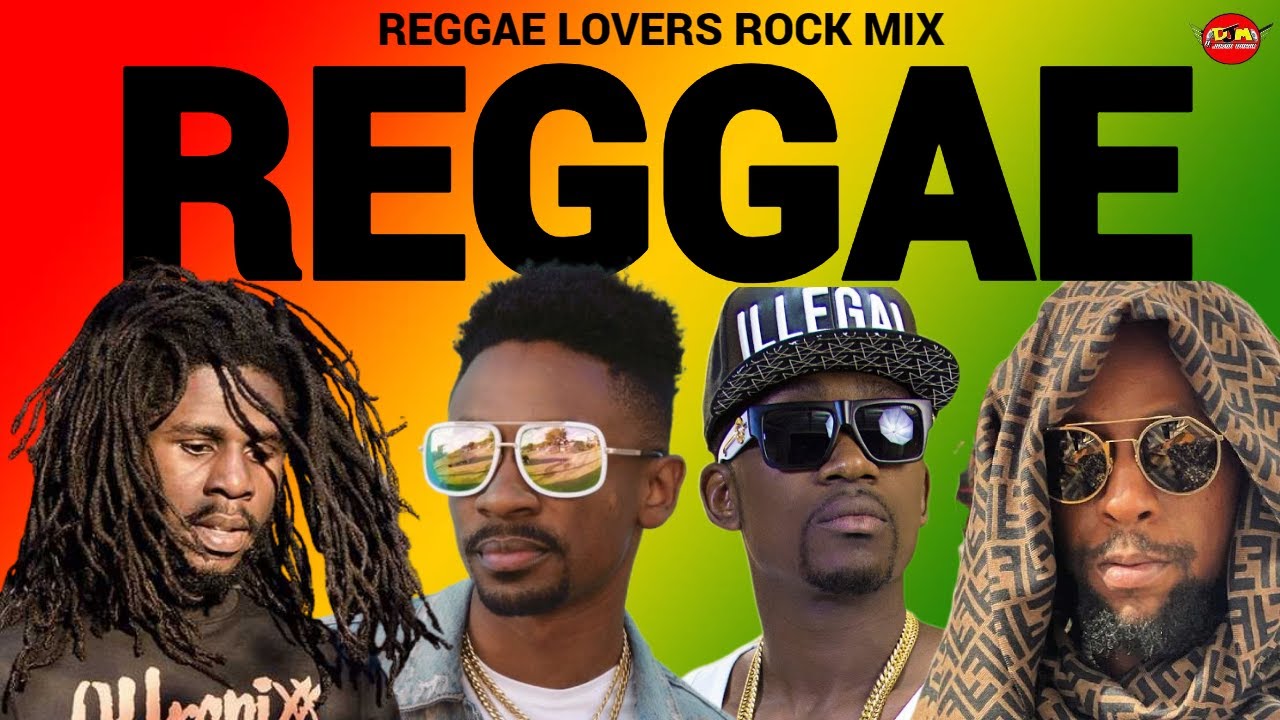 Reggae Mix, Reggae Lovers Rock Retro Reggae, Chronixx, Jah Cure, Busy ...
