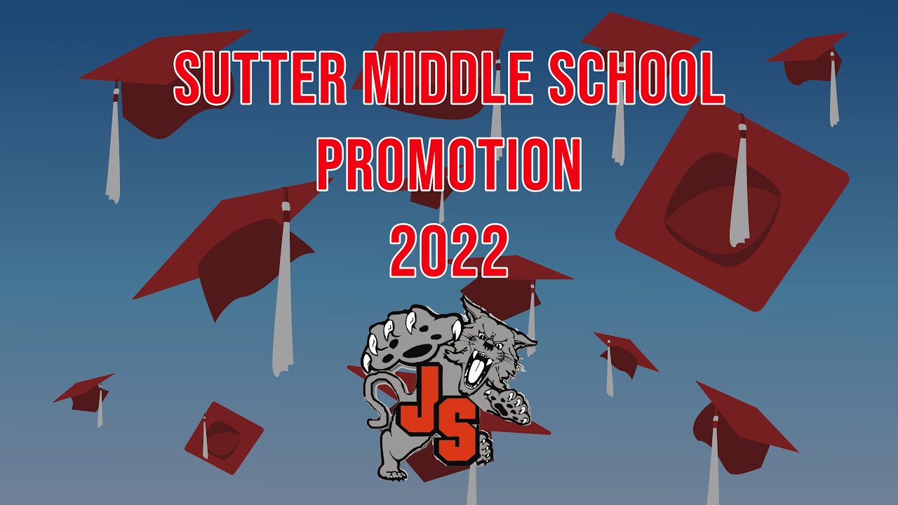 Sutter Middle School Promotion 2022 - YouTube
