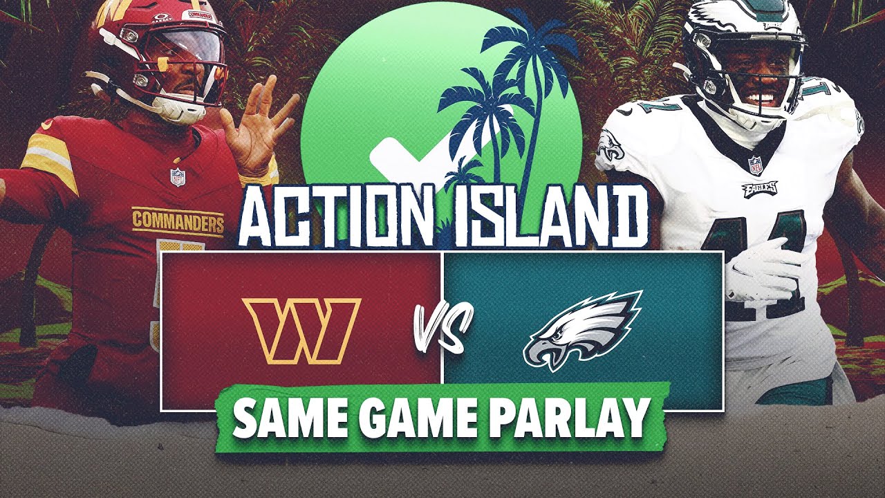 Washington Commanders vs. Philadelphia Eagles Best Bets & Same Game Parlay! | Action Island ...