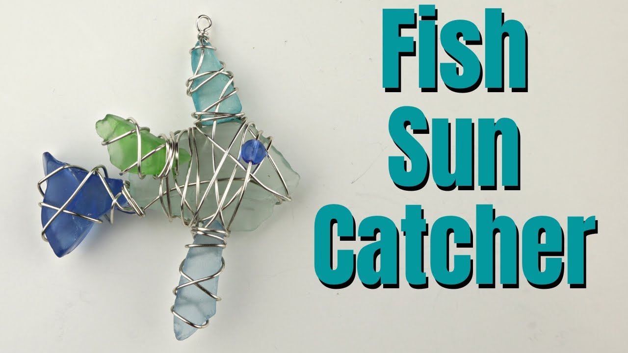 Wire Wrapped Sea Glass Fish Sun Catcher DIY Tutorial - YouTube