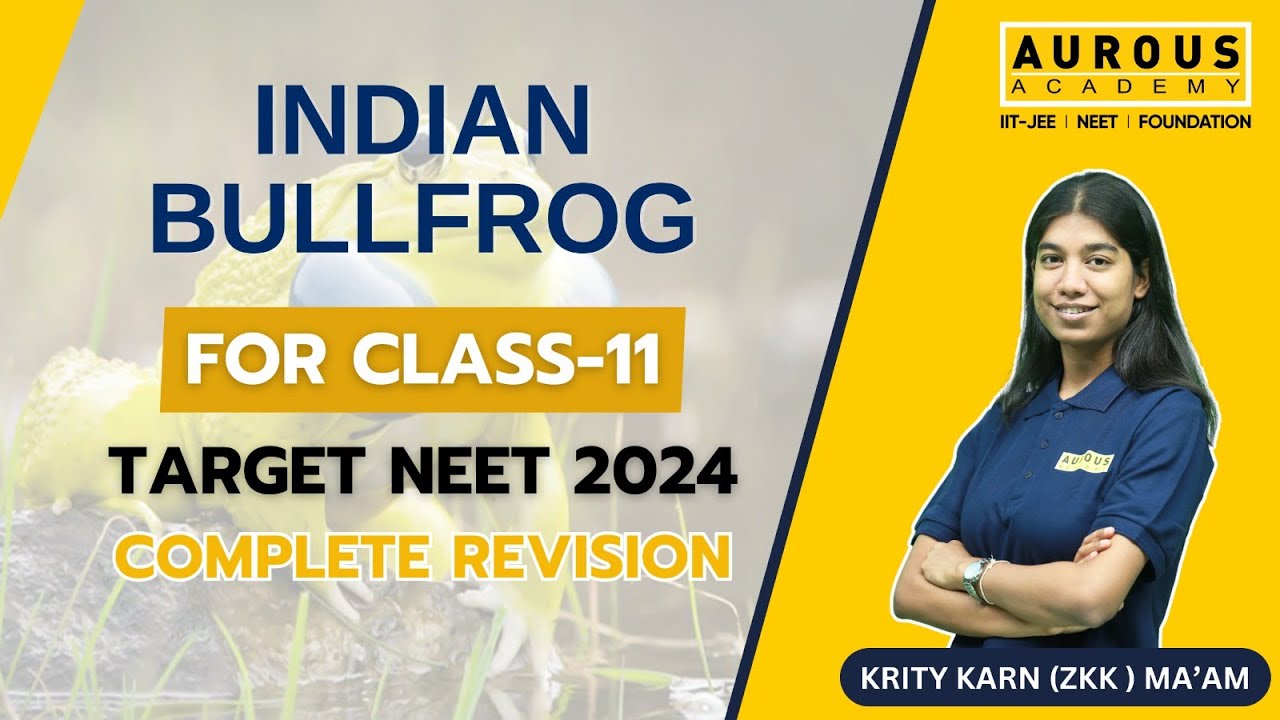 Indian Bullfrog | COMPLETE REVISION | TARGET NEET 2024 (ZKK) Ma'am ...