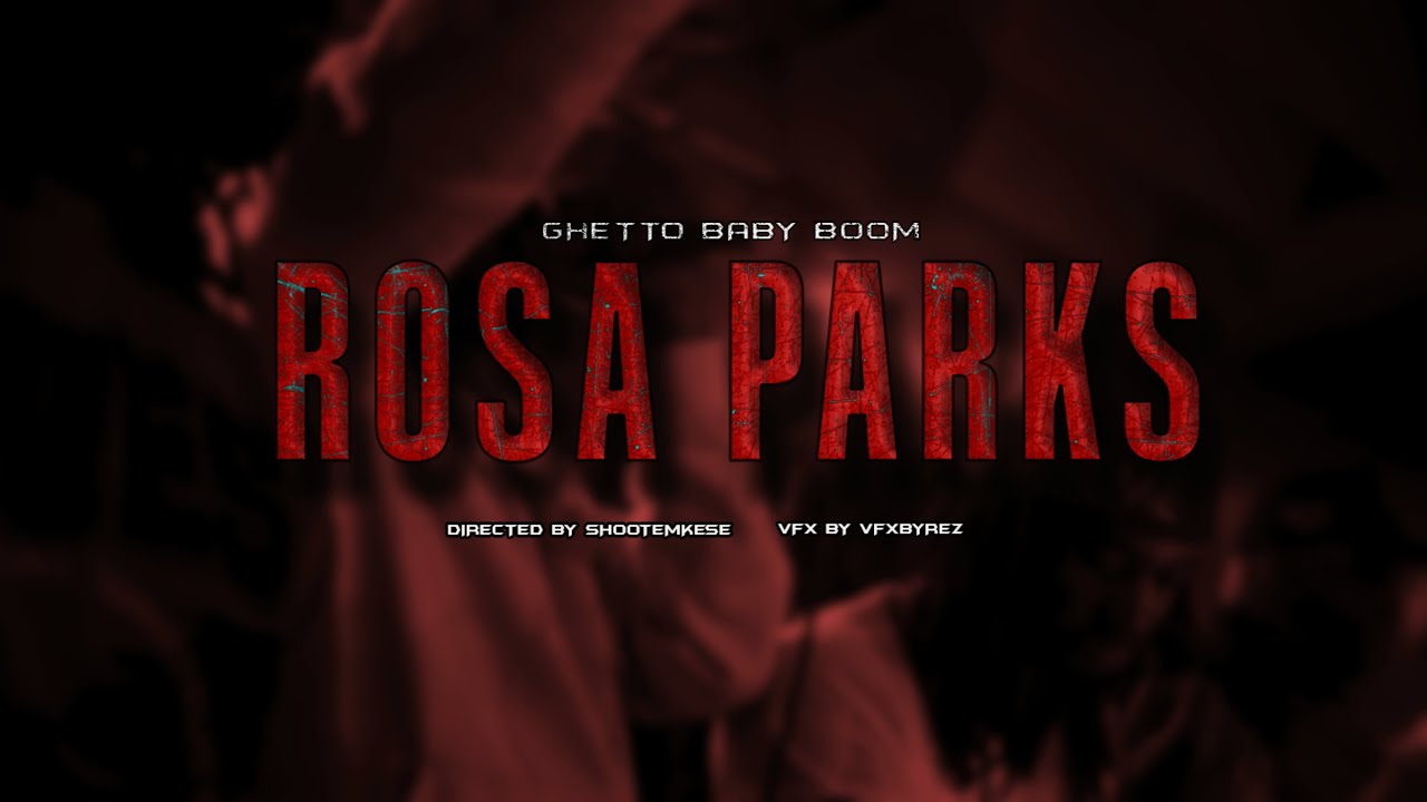 Ghetto Baby Boom - ROSA PARKS (Official Music Video) - YouTube