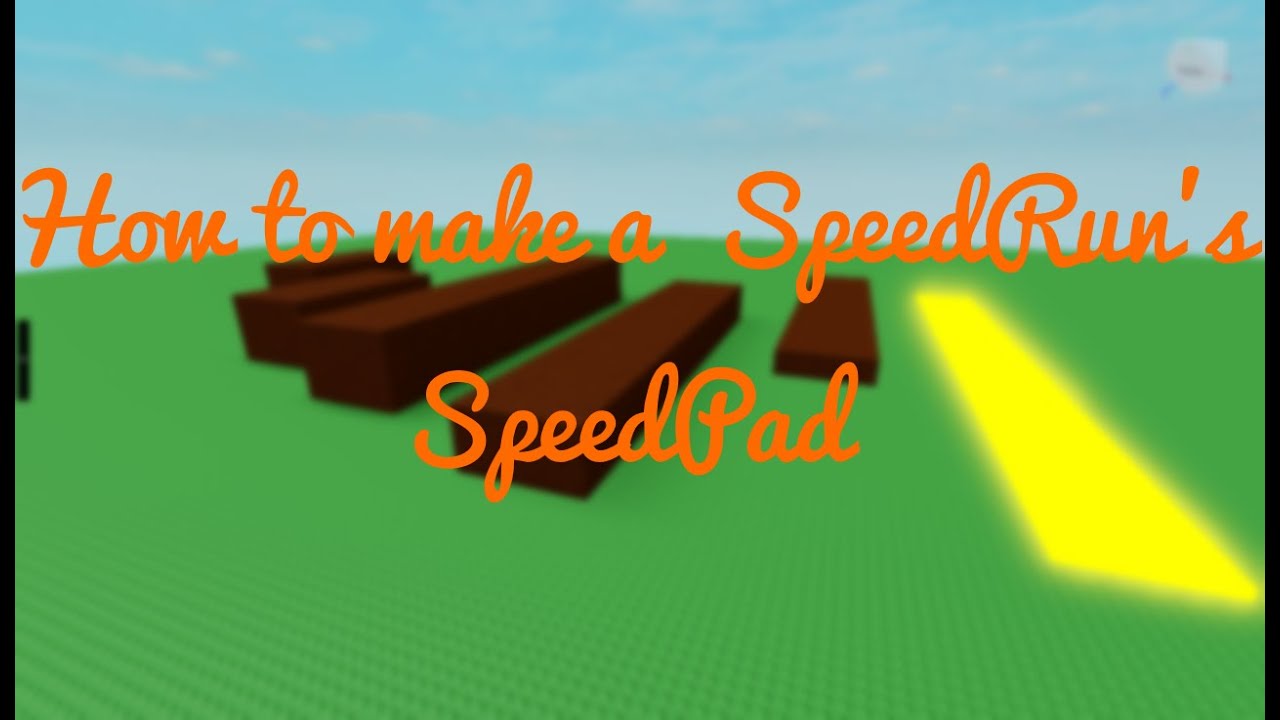 Roblox Studio Tutorial - How to make a Speed Run's Speed Pad - YouTube