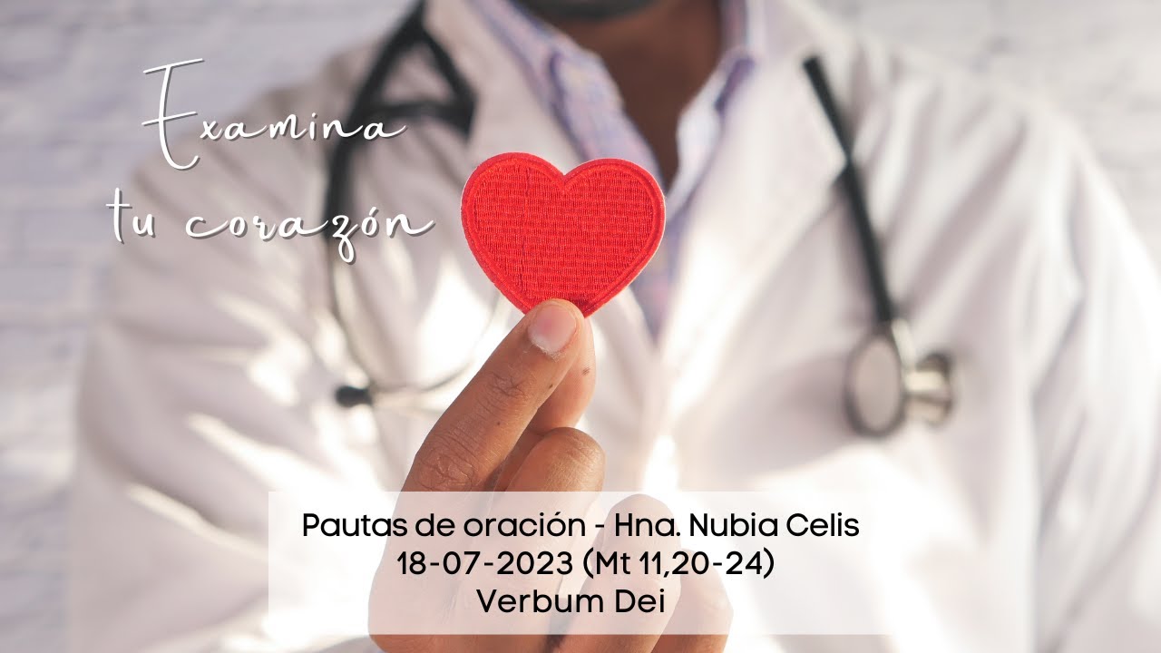 Evangelio del día 18-07-2023 Examina tu corazón (Mt 11,20-24) Hna ...