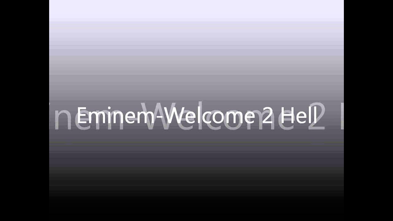Eminem-Welcome 2 Hell (HD) - YouTube