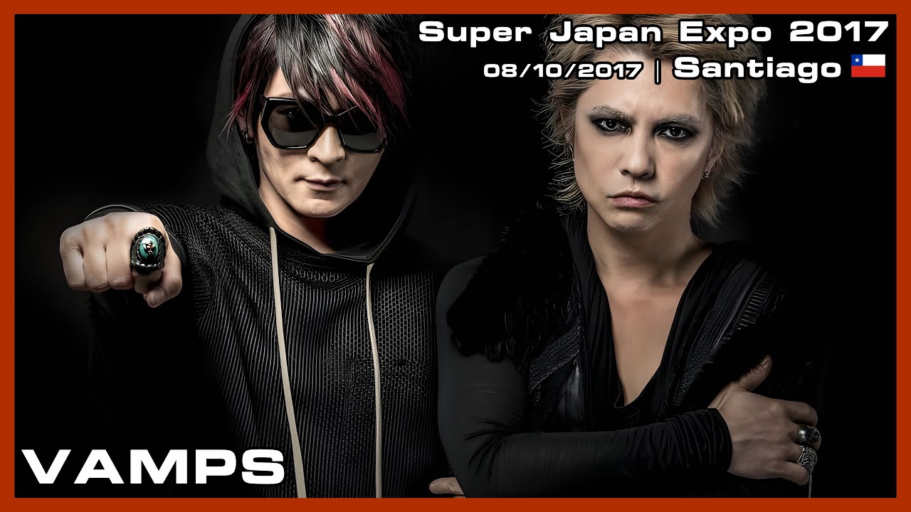 VAMPS - Super Japan Expo 2017 - 08/10/2017 - YouTube