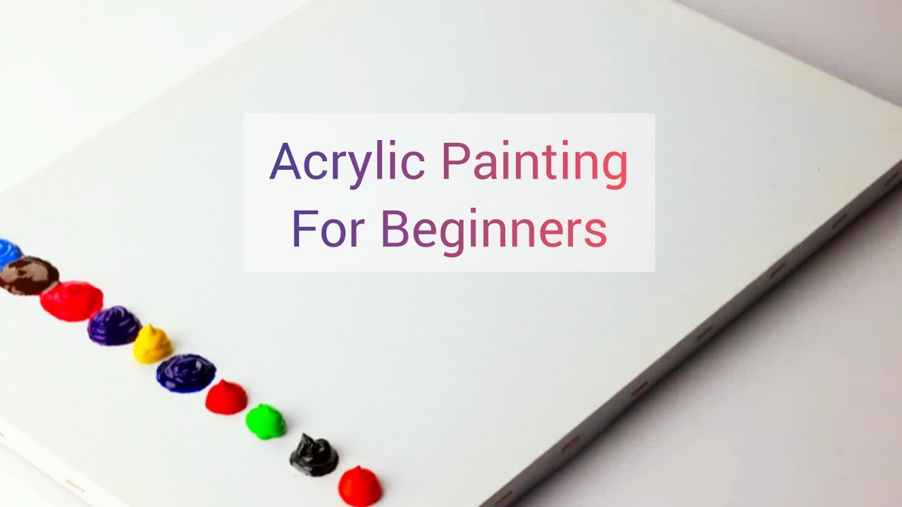 Acrylic Painting for Beginners - YouTube