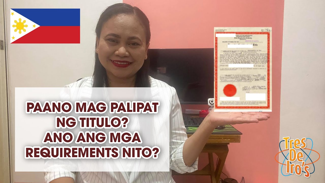 PAANO MAGPALIPAT NG TITULO I HOW TO TRANSFER TITLE I PHILIPPINES I ...