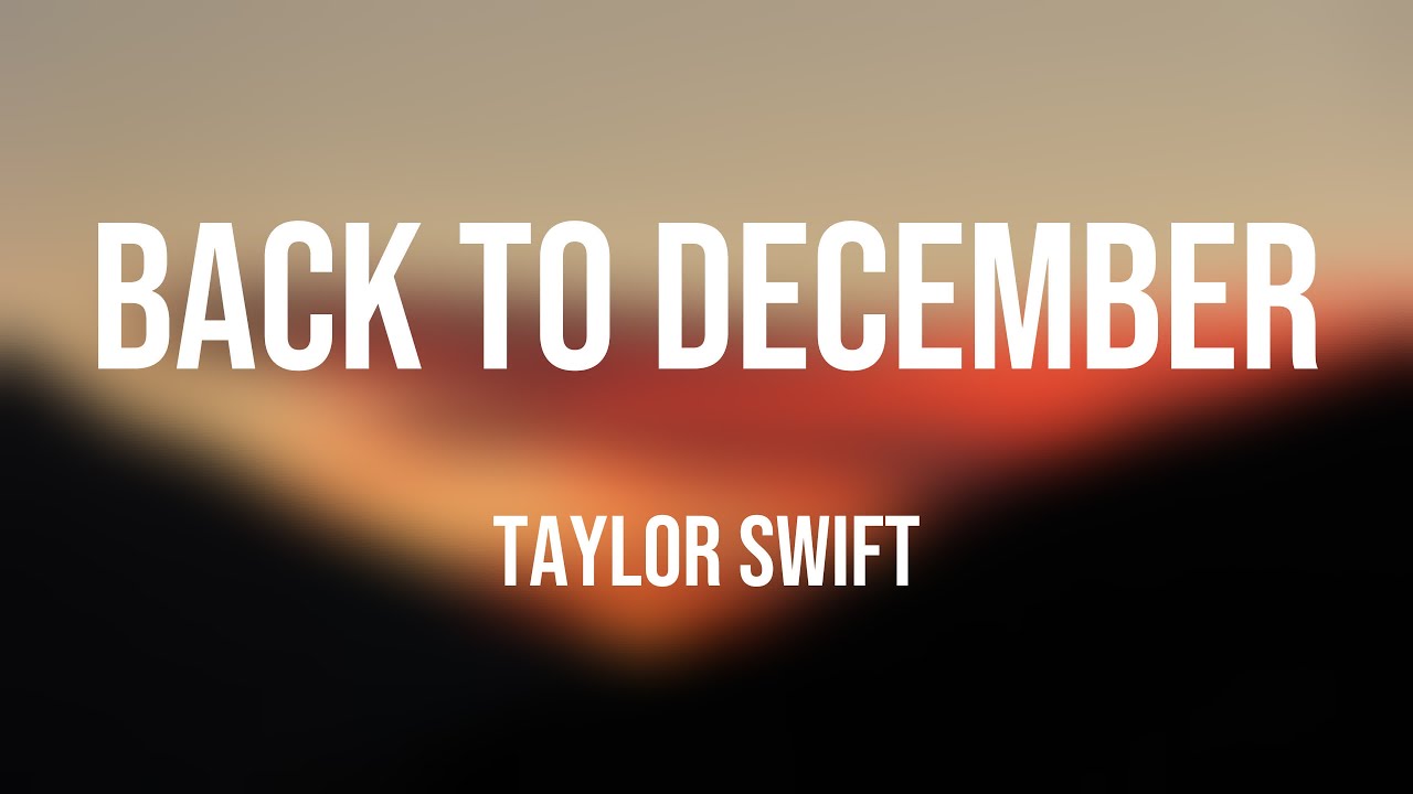 Back To December - Taylor Swift |With Lyric| 💶 - YouTube