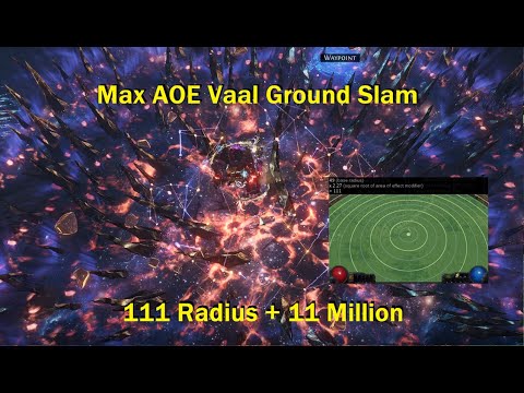 [3.20] "Tier 0" Vaal Ground Slam - Maximum AOE - 111 Radius + 11 Mil ...