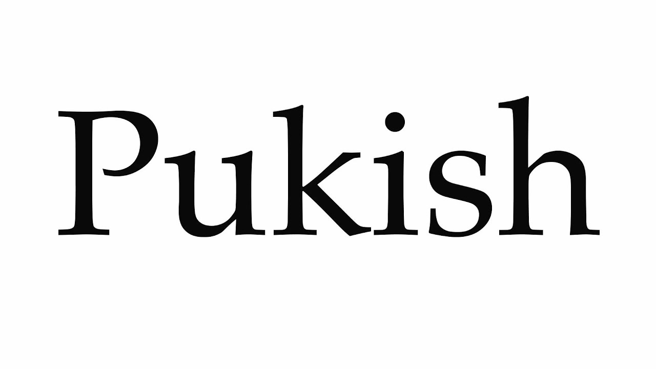 How to Pronounce Pukish - YouTube