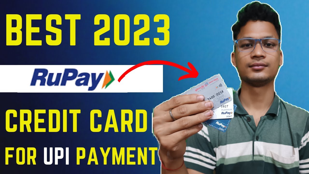 Best Rupay Credit Cards 2023 | Best rupay credit card for UPI Payment | UPI Credit Card ...