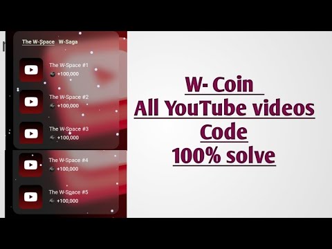 W Coin All YouTube Video Task | All W Coin Video code | W Coin Video code Task - YouTube