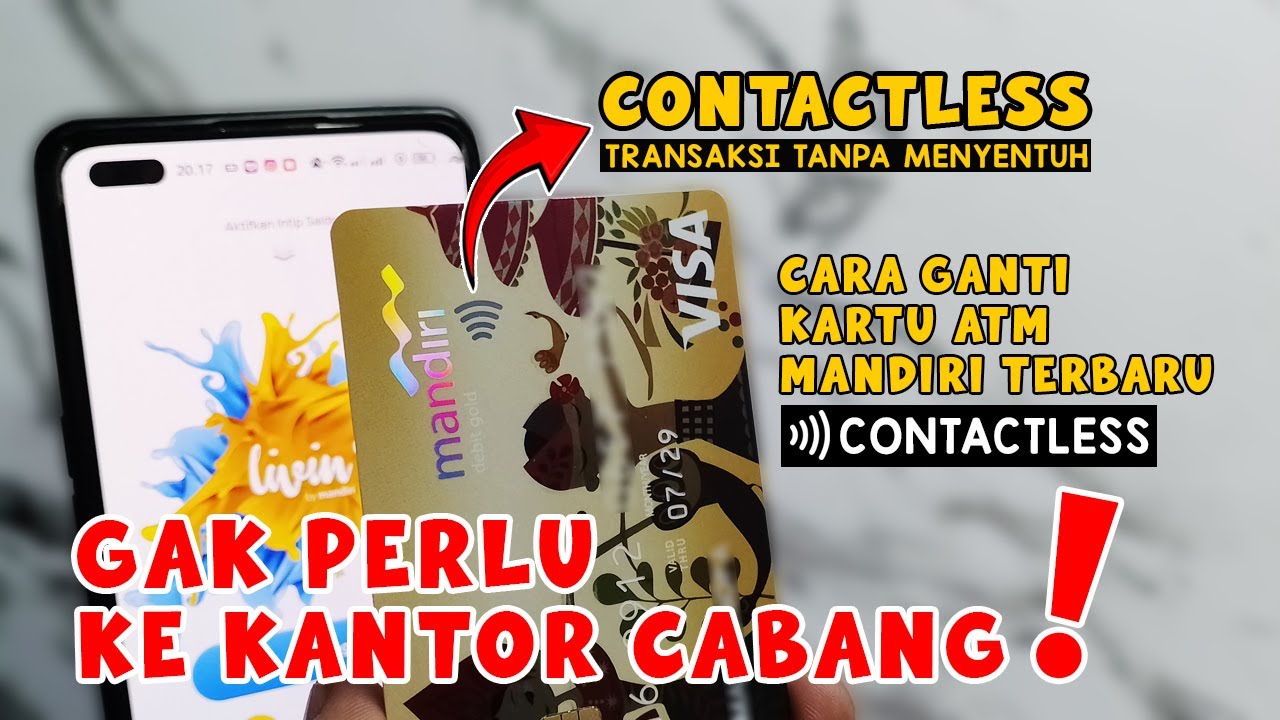 Cara Membuat Kartu ATM Mandiri Contactless Lewat Livin Tanpa ke Kantor ...