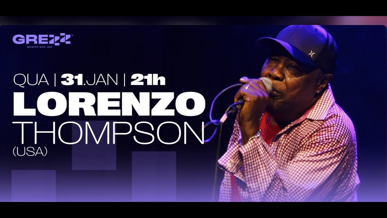 Lorenzo Thompson, dia 31 de janeiro, no GREZZ - YouTube