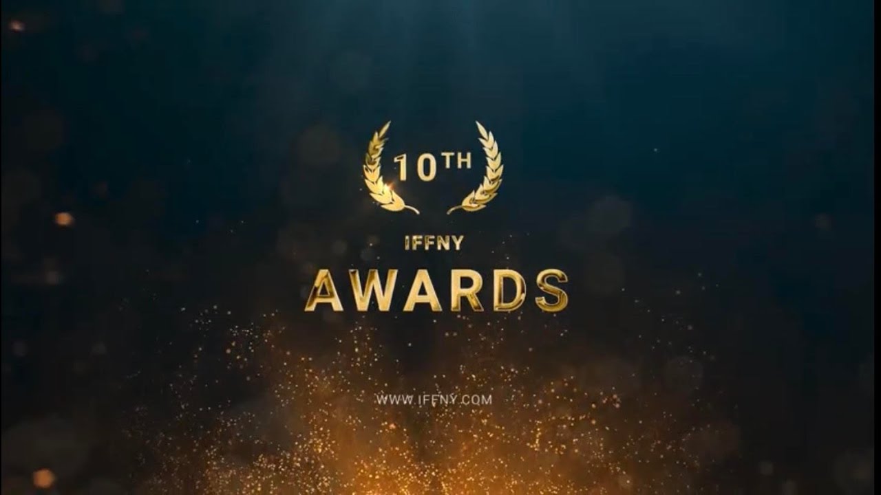 IFFNY AWARDS NOMINATIONS & WINNERS OF 2021- 10TH EDITION - YouTube