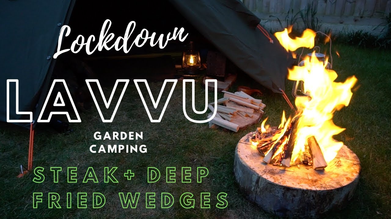 Lockdown in the Lavvu ! Camping in the Garden - Steak and Deep Fried ...