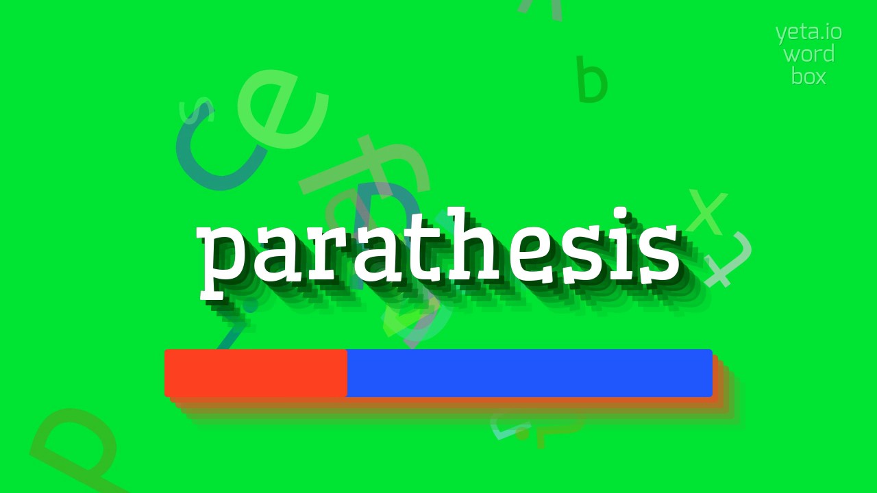 How to say "parathesis"! (High Quality Voices) - YouTube