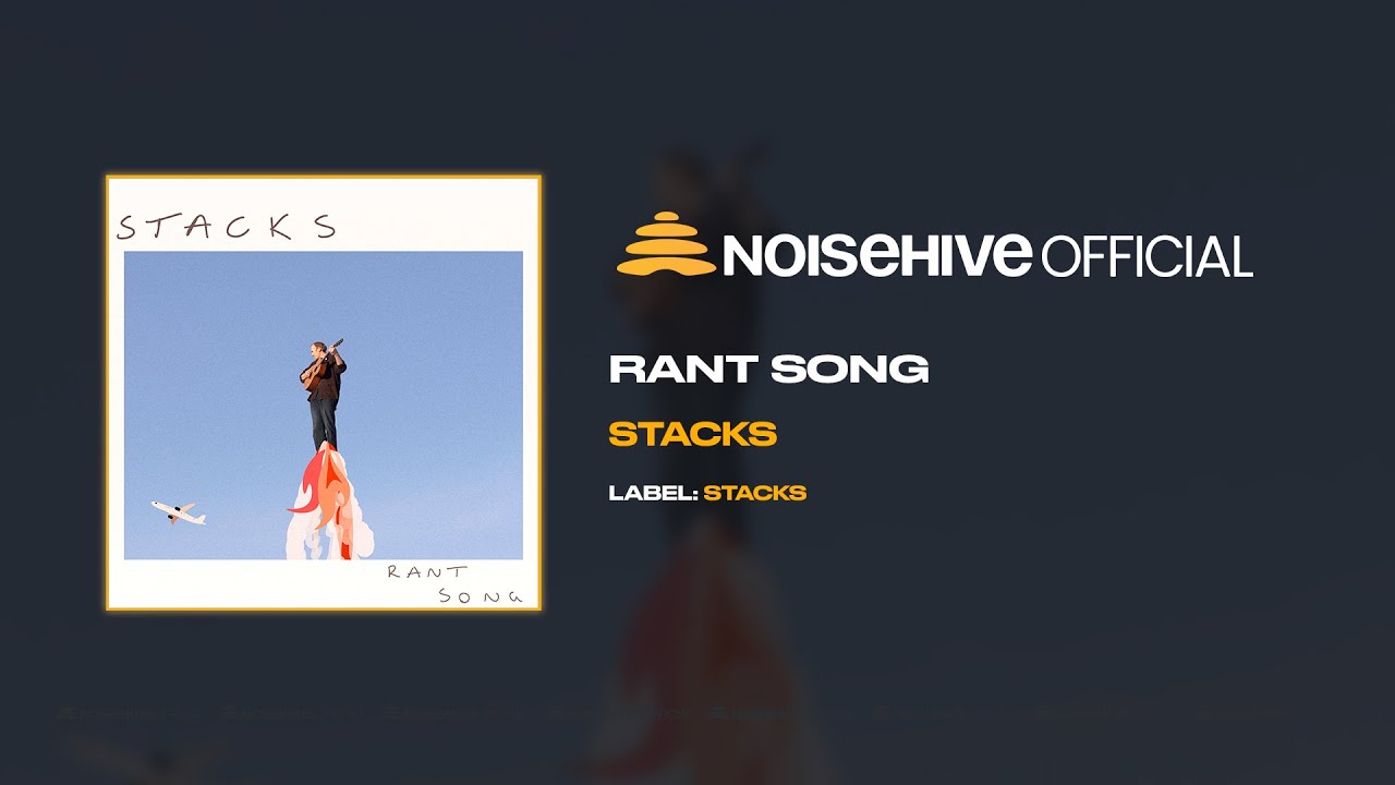 STACKS - Rant Song (Official Noisehive Video) - YouTube Music