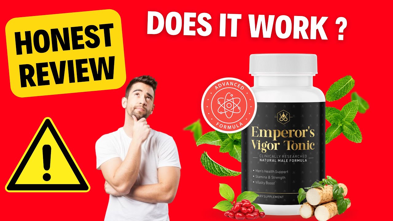 Emperors Vigor Tonic Review⚠️ Does It Work ⚠️emperors Vigor Tonic
