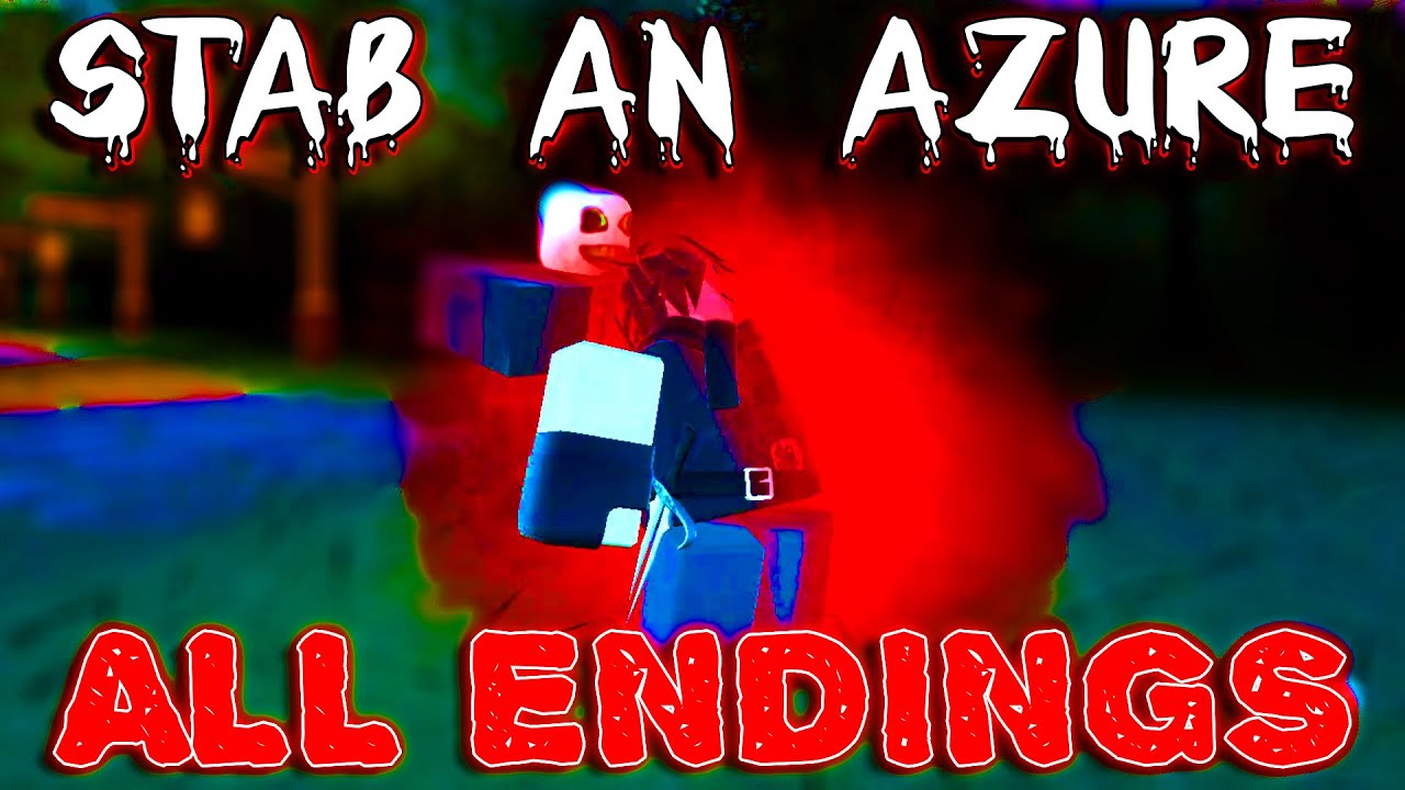Stab an Azure - ALL Endings - Full Gameplay [ROBLOX] - YouTube