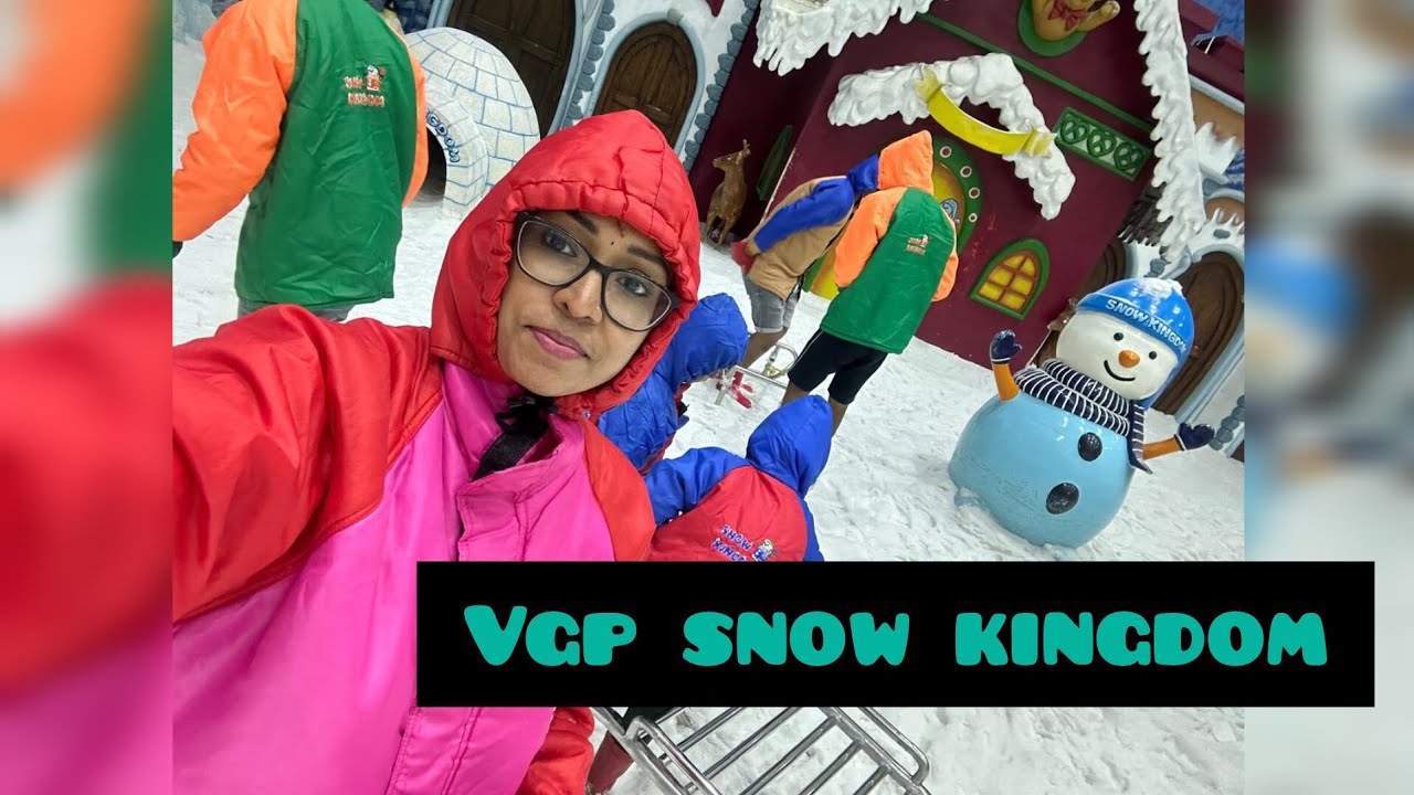 VGP Snow kingdom Chennai / Snow park - YouTube