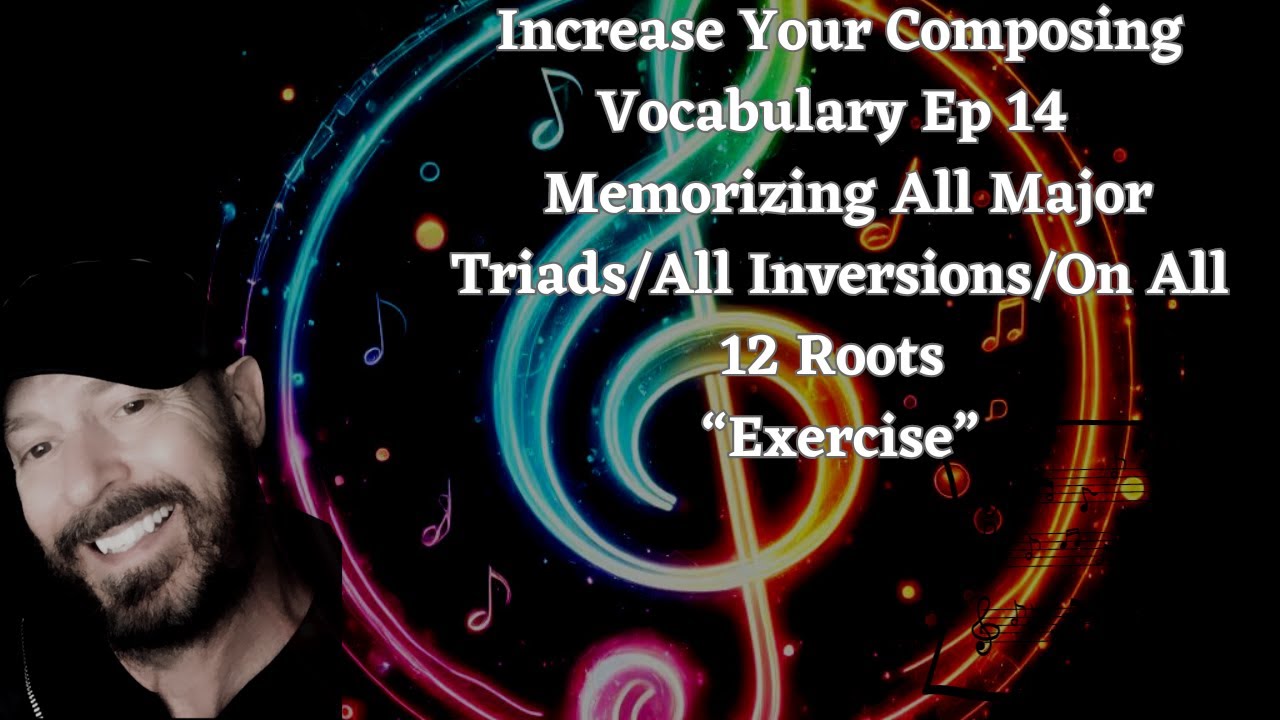 Increase Your Harmonic Vocabulary as a Composer Ep 14 Memorize All ...