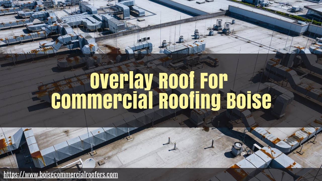 Overlay Roofs For Commercial Roofing & Residential Roofing System ...