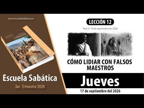 Escuela Sabática | Jueves 17 de septiembre del 2026 | Lección Alumnos