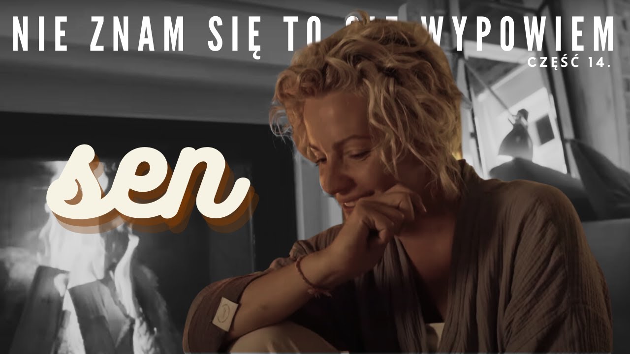 Sen Nie Znam Się To Się Wypowiem Część 14 Youtube