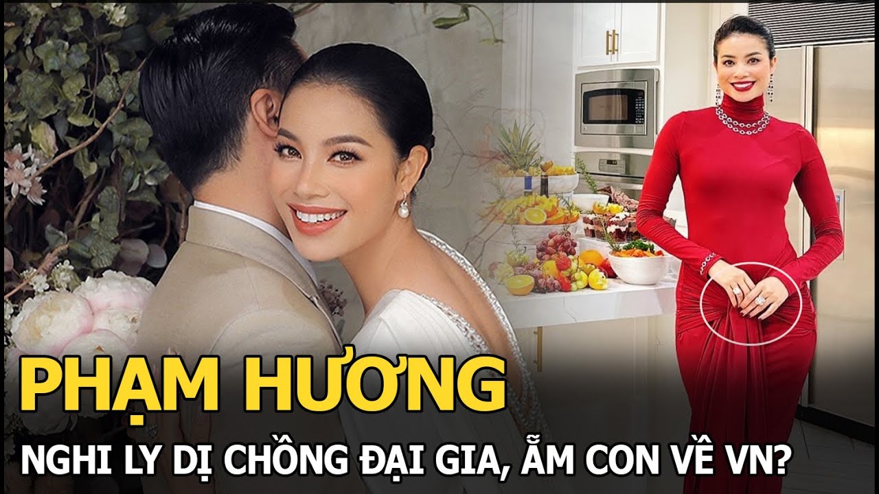 Phạm Hương nghi ly dị chồng đại gia, ẵm con về VN? - YouTube