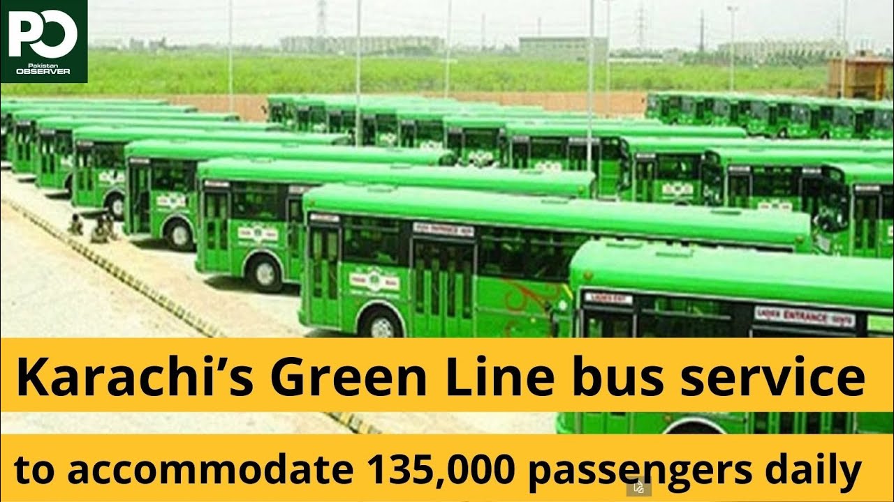 Karachi’s Green Line bus service to accommodate 135,000 passengers ...