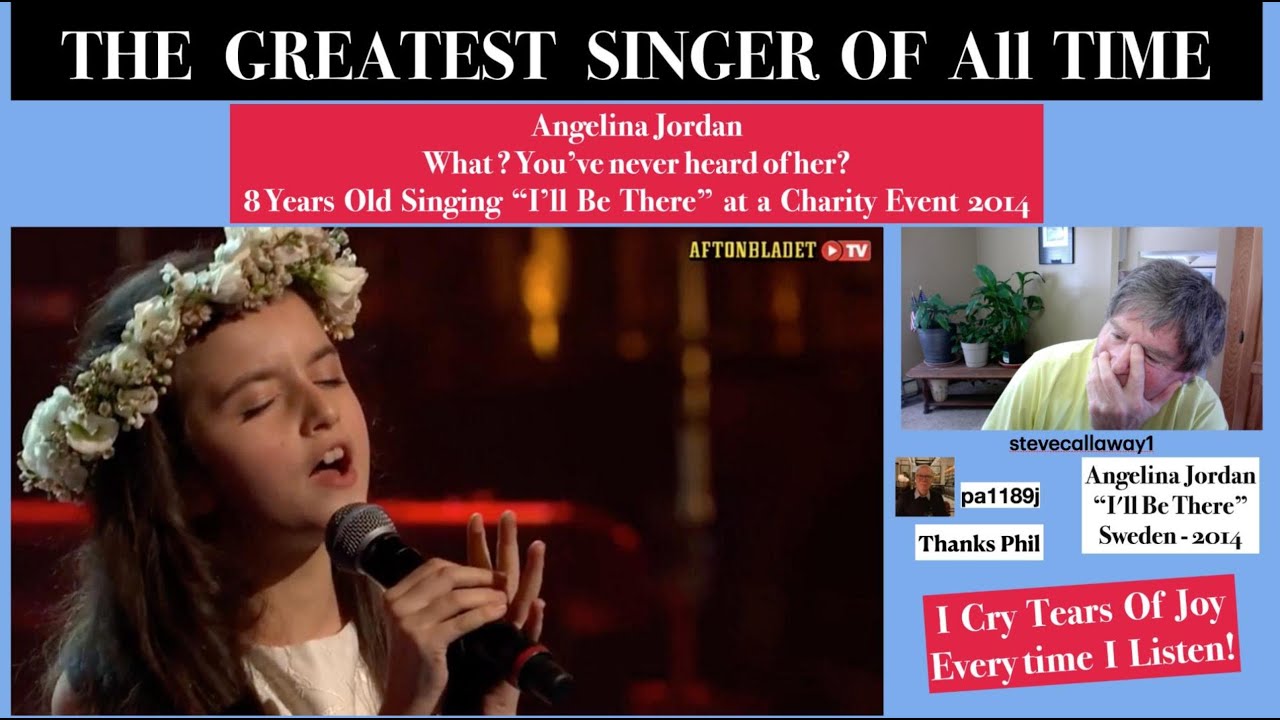 THE GREATEST SINGER OF ALL TIME! "I'll Be There" Angelina Jordan in a ...