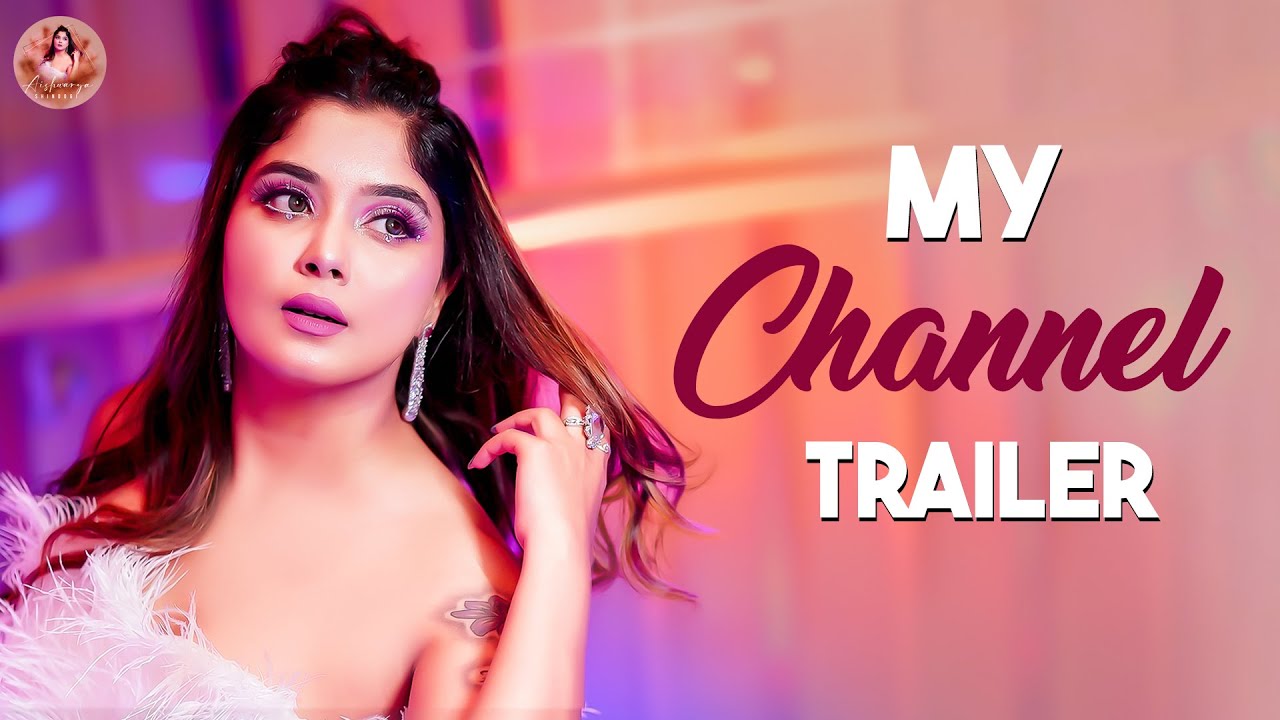 My Channel Trailer | Aishwarya Shindogi - YouTube