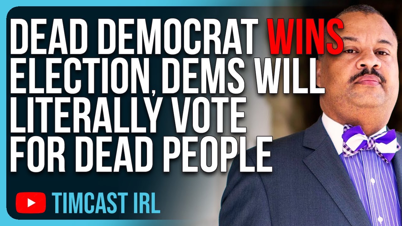 Dead Democrat WINS Election, Democrats Will Literally Vote For Dead ...