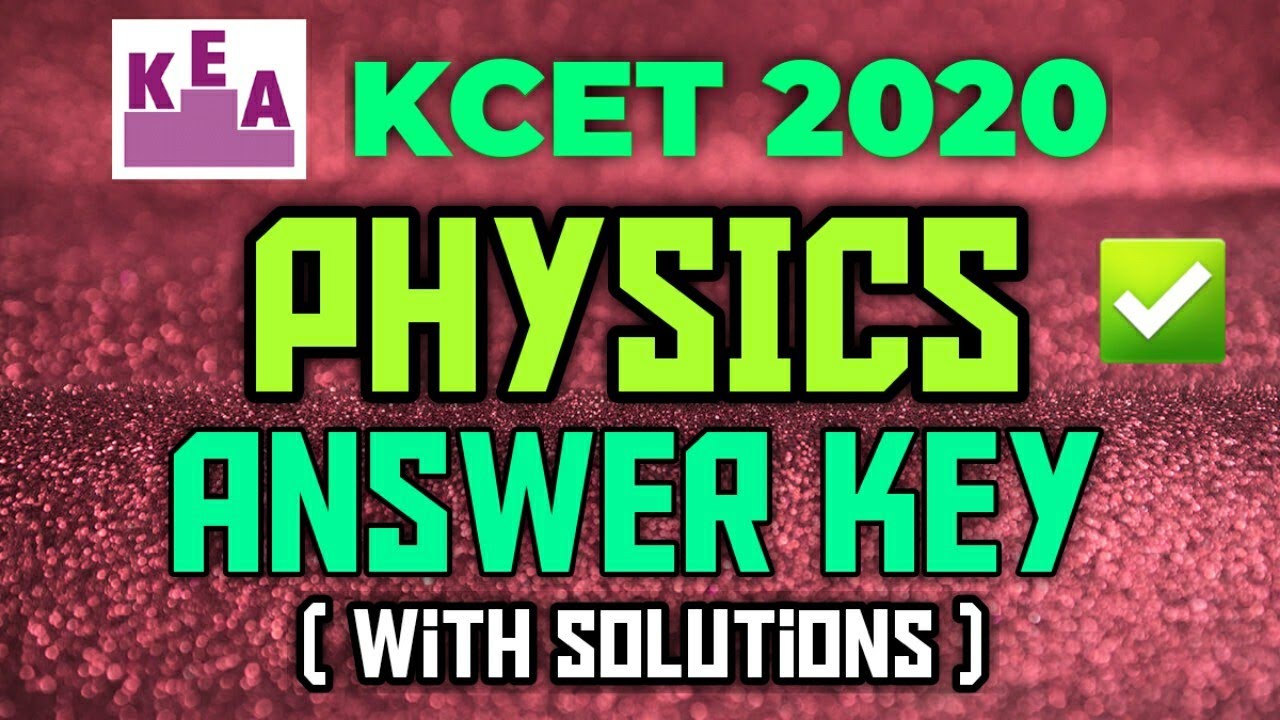 KCET 2020 Physics Answer Key - YouTube