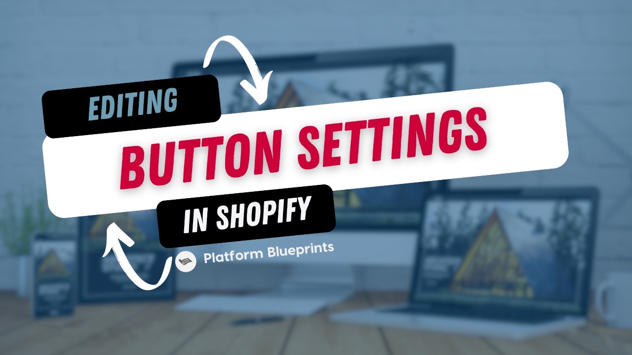 Editing Button Settings in Shopify (2025) - YouTube