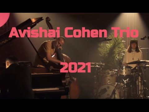 Avishai Cohen Trio - Shifting Sands - 2021 - YouTube