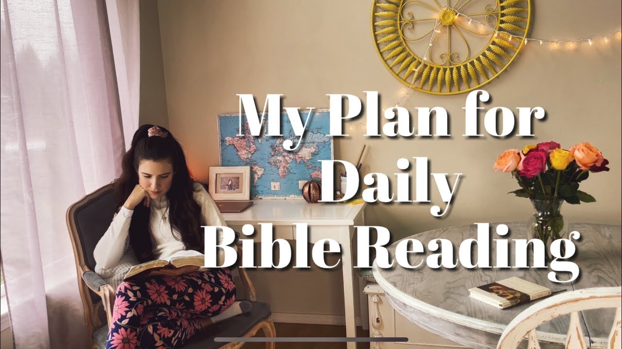 The Best Plan for Consistent Bible Reading | Part 2 How to EASILY Study ...